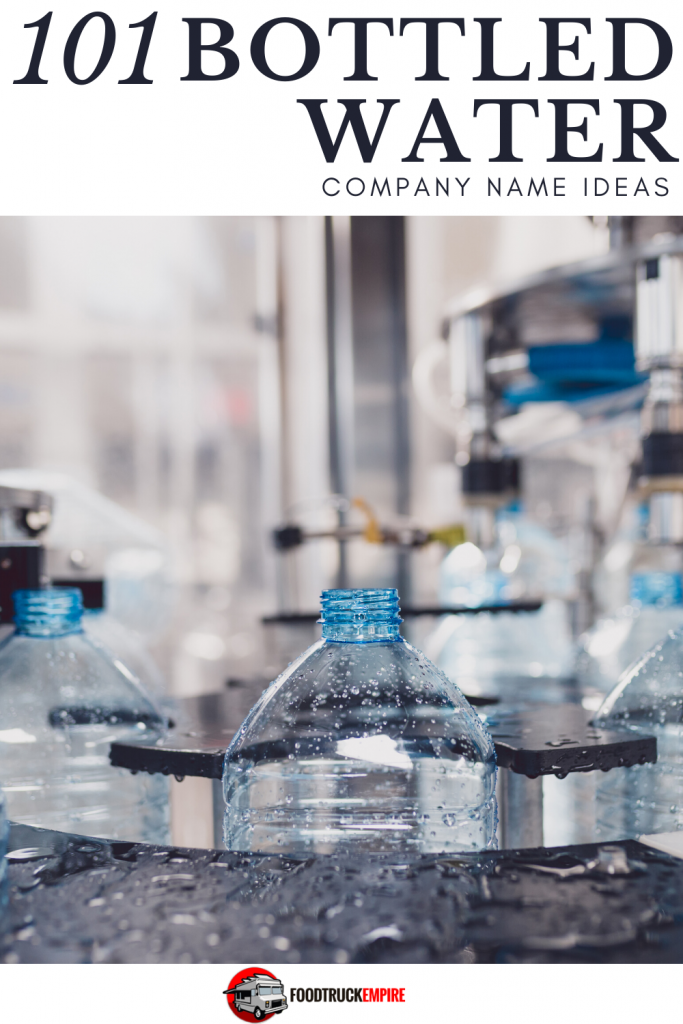 Best List: 101 Bottled Water Company Name Ideas